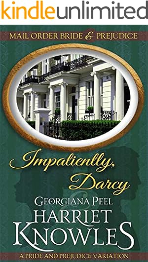 Amazon.com: Forever, Darcy: A Pride and Prejudice Variation (Mail Order Bride and Prejudice Book ...