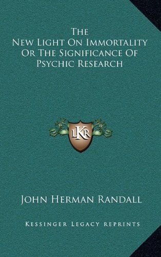 The New Light On Immortality Or The Significance Of Psychic Research ...