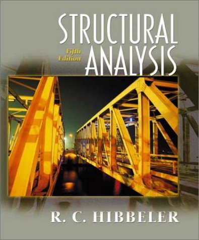 Structural Analysis (5th Edition): Hibbeler, Russell C., Hibbeler ...