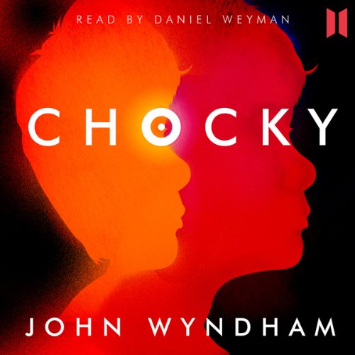 Classic Radio Sci-Fi: Chocky (Audio Download): John Wyndham, Sacha Dhawan, Owen Teale, Cathy ...