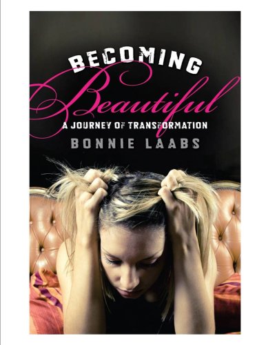 Becoming Beautiful: Bonnie Laabs: 9781931945820: Amazon.com: Books