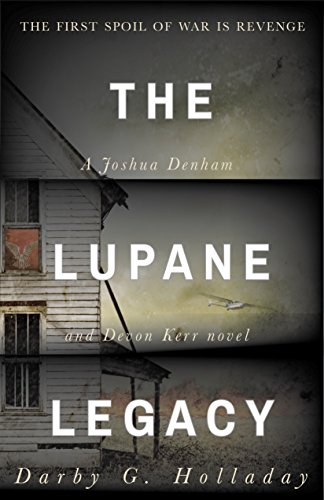 The Lupane Legacy: A Joshua Denham and Devon Kerr Thriller (Joshua ...