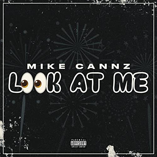 Look at Me de Mike Cannz en Amazon Music Unlimited