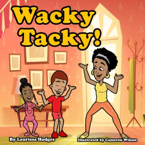 Amazon.com: Wacky Tacky: 9781689970037: Hodges, Laurissa, Wilson ...