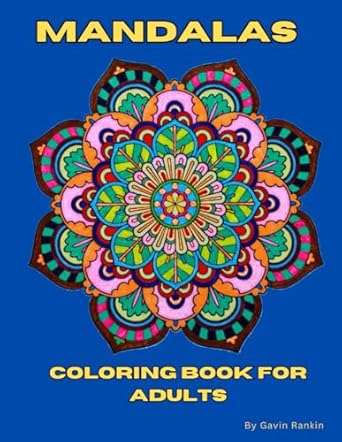 MANDALAS Coloring Book for Adults (Mandala Coloring Books): Rankin ...