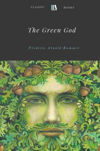 Buy The Green God by Frederic Arnold Kummer Book Online at Low Prices ...