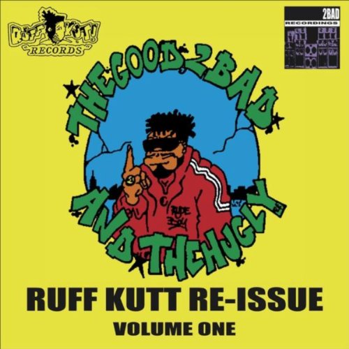 Amazon.com: Ruff Kutt Re-Issue, Vol. 1 : Good 2Bad And Hugly: Digital Music
