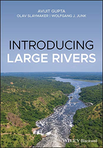 Introducing Large Rivers, Gupta, Avijit, Slaymaker, Olav, Junk ...