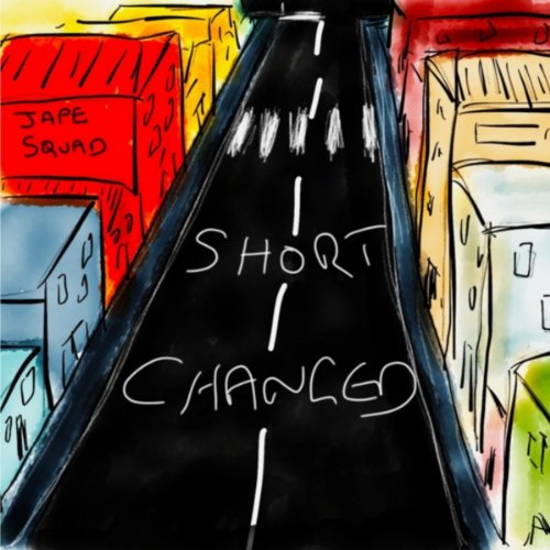 Play Short Changed by Jape Squad on Amazon Music Unlimited