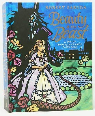 Robert Sabuda / Beauty and the Beast A Pop-Up Book of the Classic Fairy ...