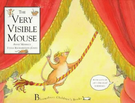 The Very Visible Mouse (Mouse Tales): Anne Merrick, Tessa Richardson ...