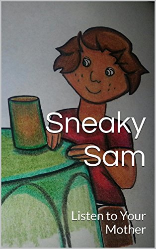Sneaky Sam: Listen to Your Mother (Simple Lessons) - Kindle edition by ...