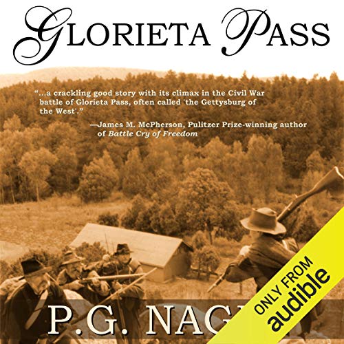 Amazon.com: Glorieta Pass (Audible Audio Edition): P. G. Nagle, Jeremy ...