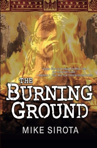 The Burning Ground: Sirota, Mike: 9780989530552: Amazon.com: Books