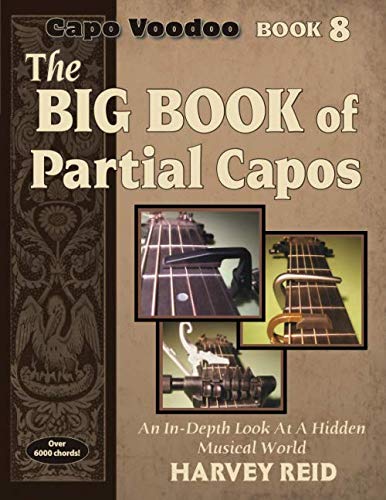 The Big Book of Partial Capos: An In-Depth Look At A Hidden Musical ...