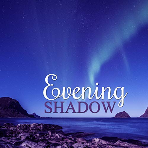 Amazon.com: Evening Shadow – Calming Sounds to Relax While Sleeping ...