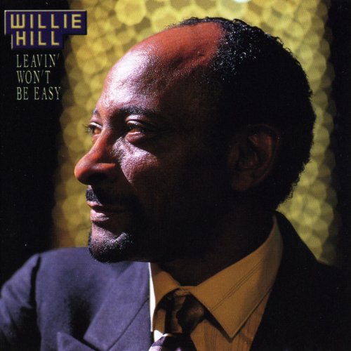 Amazon.co.jp: Leavin' Won't Be Easy : Willie Hill: デジタルミュージック