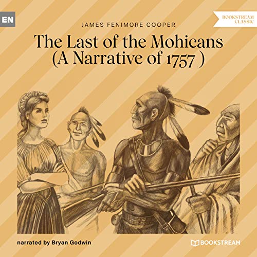 Play The Last of the Mohicans - A Narrative of 1757 (Unabridged) by ...