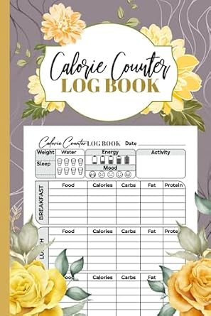 Calorie Counter Log Book: Track Your Carbs, Net Carbs, Fat And Weight ...