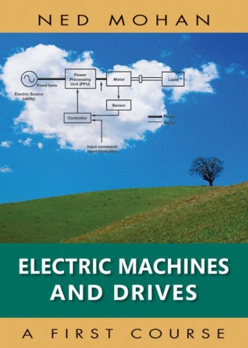 Electric Machines and Drives: A First Course, Mohan, Ned, eBook ...