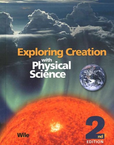 Amazon.com: Exploring Creation with Physical Science, 2nd Edition ...