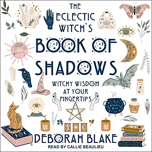 Amazon.com: The Eclectic Witch's Book of Shadows: Witchy Wisdom at Your Fingertips (Audible ...