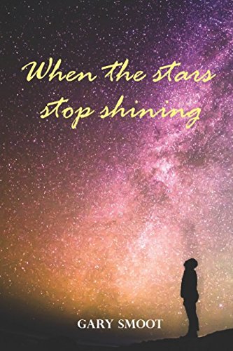 Amazon.com: When The Stars Stop Shining: 9781521277980: Smoot, Gary: Books