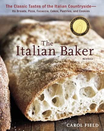 The Italian Baker, Revised: The Classic Tastes of the Italian ...