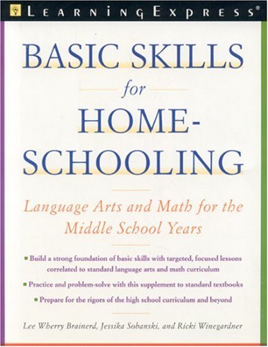 Basic Skills for Homeschooling: Reading, Writing, and Math for the ...
