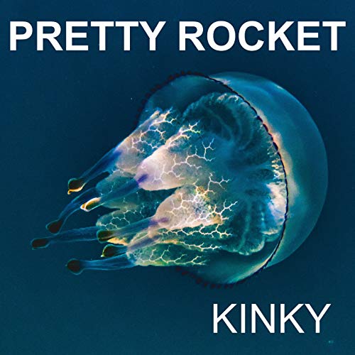 Play Kinky by PRETTY ROCKET on Amazon Music