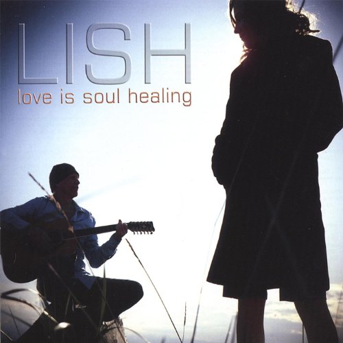 Play Love Is Soul Healing by Lish on Amazon Music