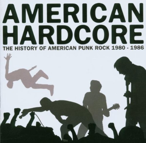 American Hardcore: The History Of American Punk Rock 1980-1986: Various ...