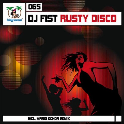 Play Rusty Disco by DJ Fist on Amazon Music