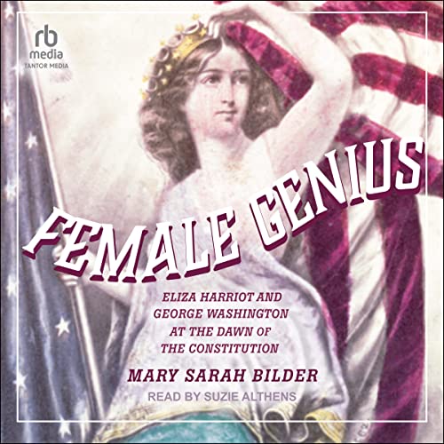 Amazon.com: Female Genius: Eliza Harriot and George Washington at the ...