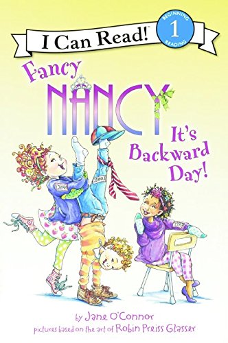 Amazon | Fancy Nancy It's Backward Day! (I Can Read Beginning, Level 1: Fancy Nancy) | O'Connor ...
