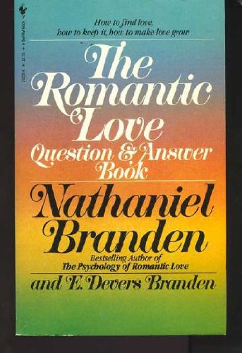 The Romantic Love Question and Answer Book: Branden, Nathaniel ...