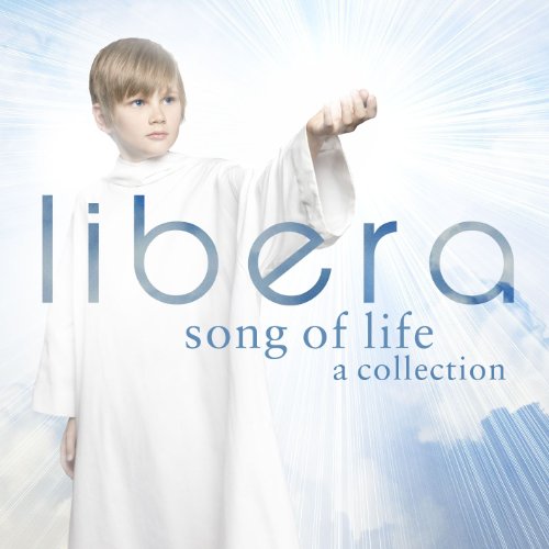 Amazon.com: Song of Life A Collection : Libera: Digital Music