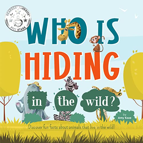 Who Is Hiding In The Wild?: Fun Facts For Curious Minds eBook : Koze ...