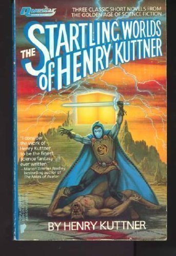 Startling Worlds of Henry Kuttner: Kuttner, Henry: 9780445203280 ...