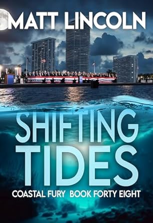 Amazon.com: Shifting Tides (Coastal Fury Book 48) eBook : Lincoln, Matt: Kindle Store