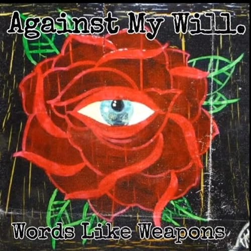 Play Words Like Weapons by Against My Will. on Amazon Music