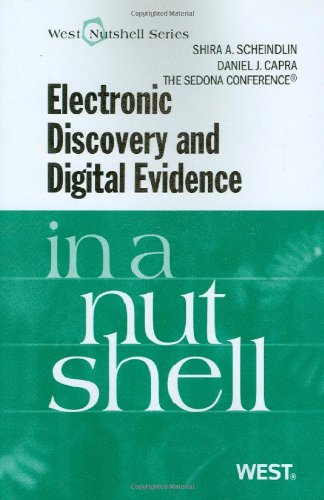 Electronic Discovery and Digital Evidence in a Nutshell: Shira A ...