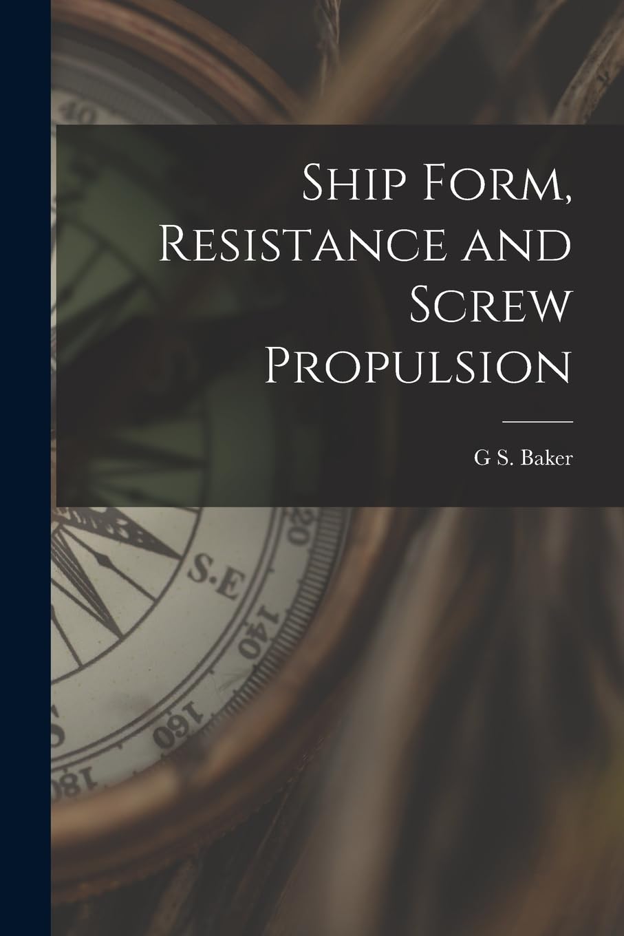 Buy Ship Form, Resistance and Screw Propulsion Book Online at Low ...