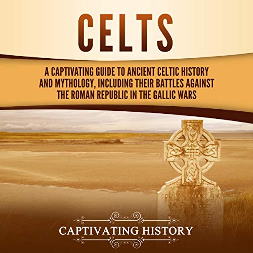 Amazon.com: Celts: A Captivating Guide to Ancient Celtic History and ...
