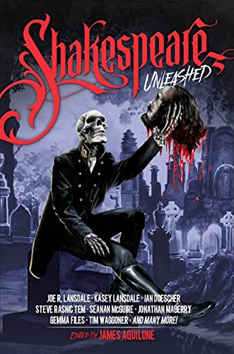 Shakespeare Unleashed (Unleashed Series Book 2) - Kindle edition by Maberry, Jonathan, McGuire ...