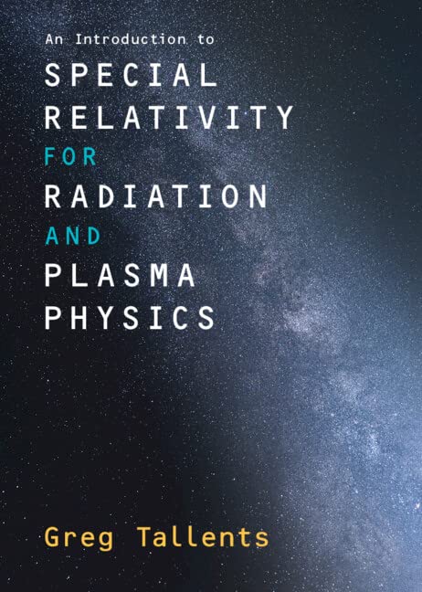 An Introduction to Special Relativity for Radiation and Plasma Physics ...
