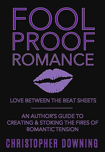 Fool Proof Romance: Love Between the Beat Sheets - Kindle edition by ...