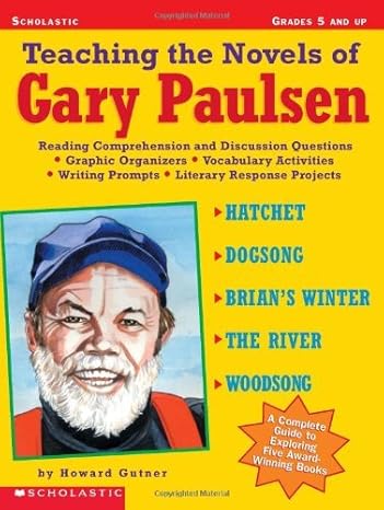 Teaching the Novels of Gary Paulsen: Reading Comprehension and ...