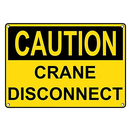 Amazon.com: Weatherproof Plastic OSHA Caution Crane Disconnect Sign ...