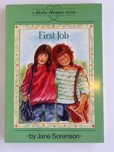 First Job (Katie Hooper Series) by Jane Sorenson (1989-06-03): Jane ...